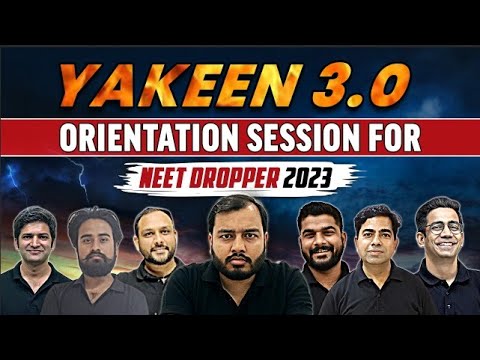 Yakeen 3.0 - NEET 2023 Dropper Batch! Orientation Session ⚡ - YouTube