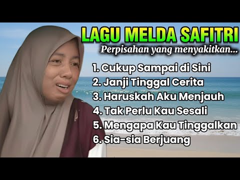 LAGU MELDA SAFITRI ACEH VIRAL SEDIH BANGET 🎵 LAGU POP MINANG SLOWROCK MELAYU TERBARU