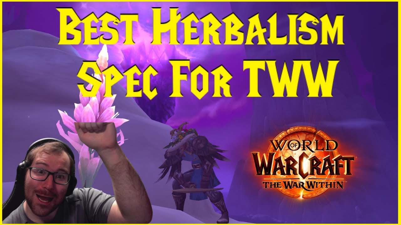 The War Within: Best Herbalism Spec For TWW - YouTube