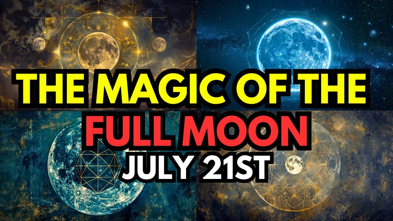 FULL MOON on July 21st will bring BIG CHANGES for CHOSEN ONES - YouTube