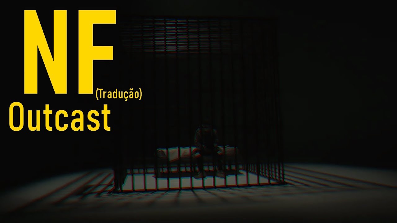 NF - Outcast (Legendado/Tradução) - YouTube