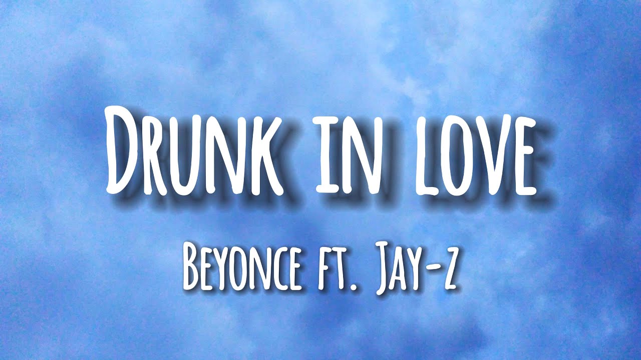 Drunk in love (lyrics) - Beyonce ft. Jay-Z - YouTube