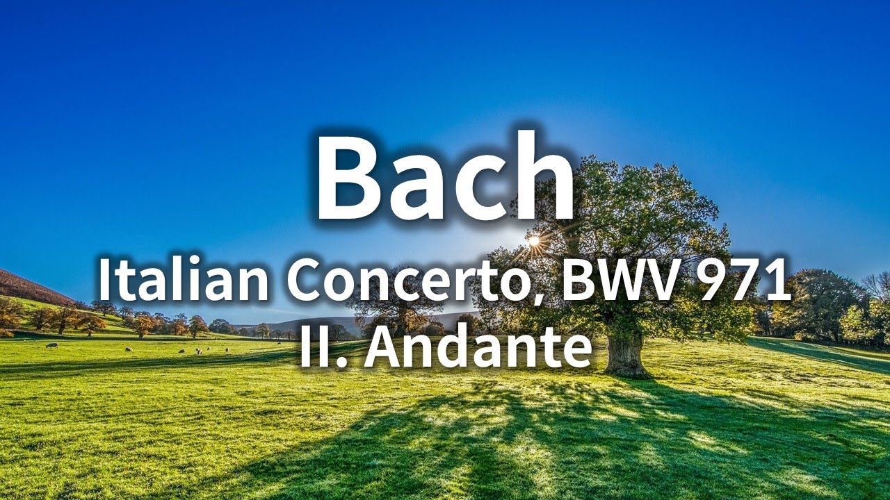 Bach - Italian Concerto in F major, BWV 971 (Haprsichord)｜II. Andante ...