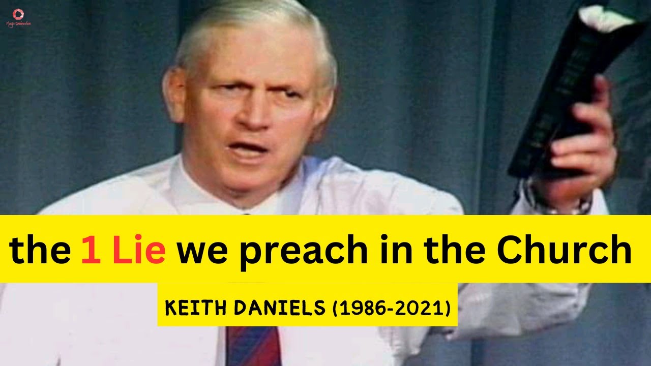 This ONE Lie we Preach in the Church TODAY-Keith Daniels Sermon #bible ...