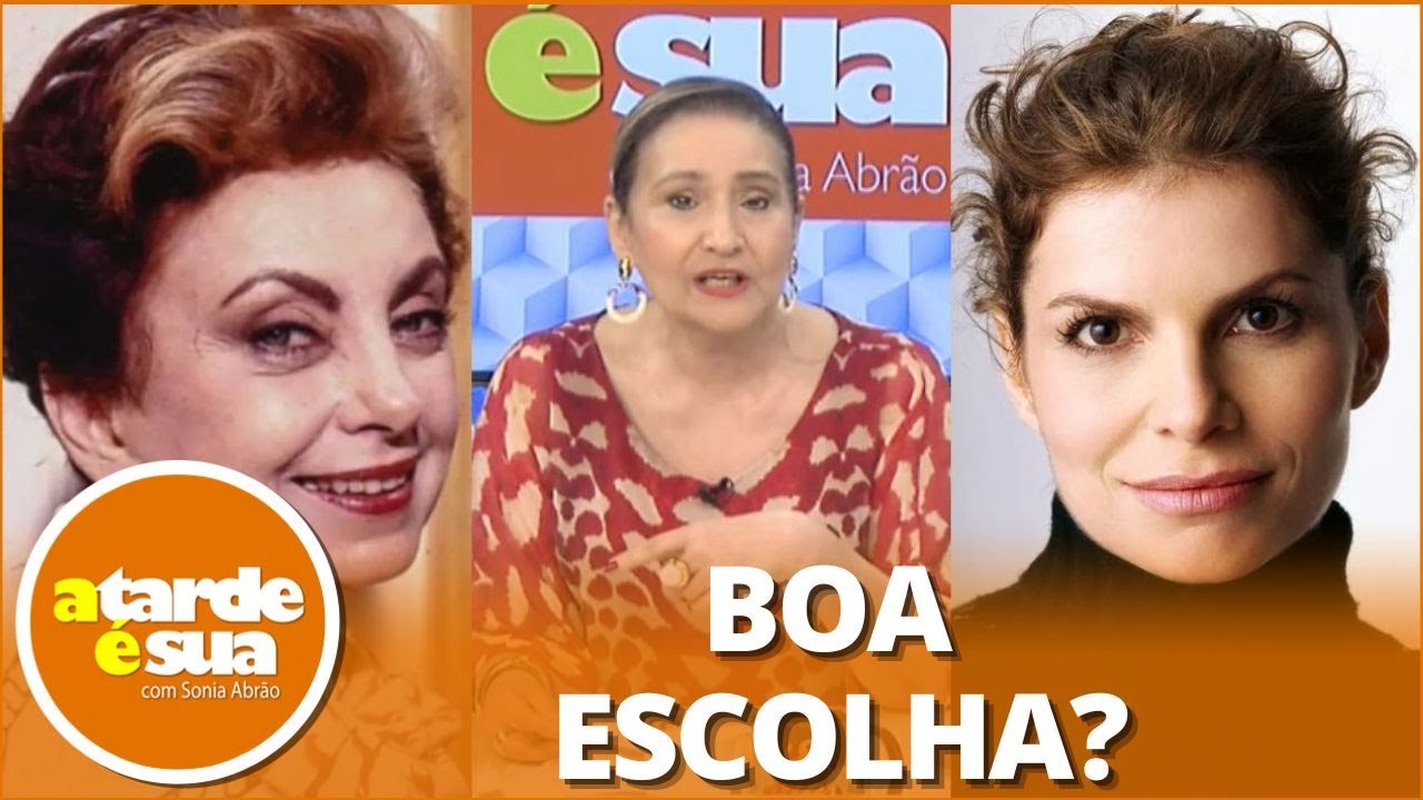 Sonia Abrão sobre Débora Bloch como Odete Roitman: “A chance de dar ...
