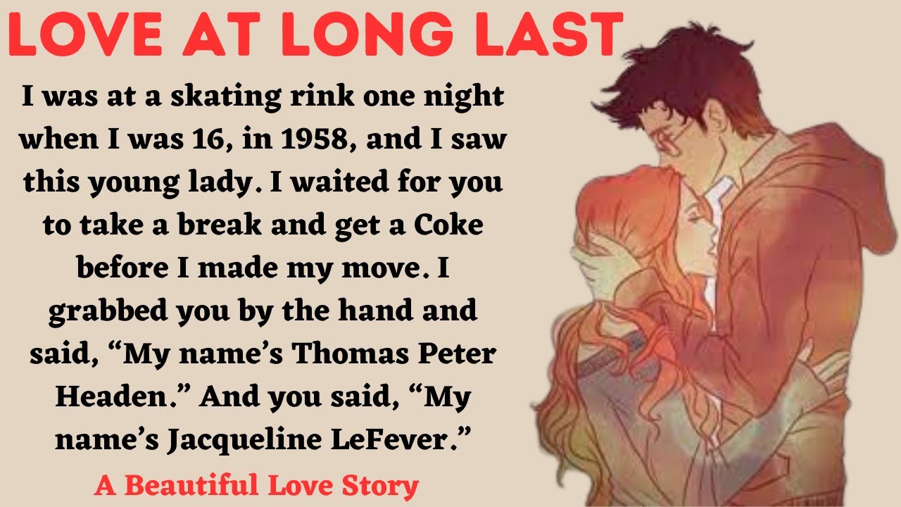 Love At Long Last ️| Love Story | Audiobook | Improve Your English ...
