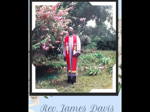 SERVICE OF THANKSGIVING FOR THE LIFE AND WITNESS REV. JAMES DAVIS ...