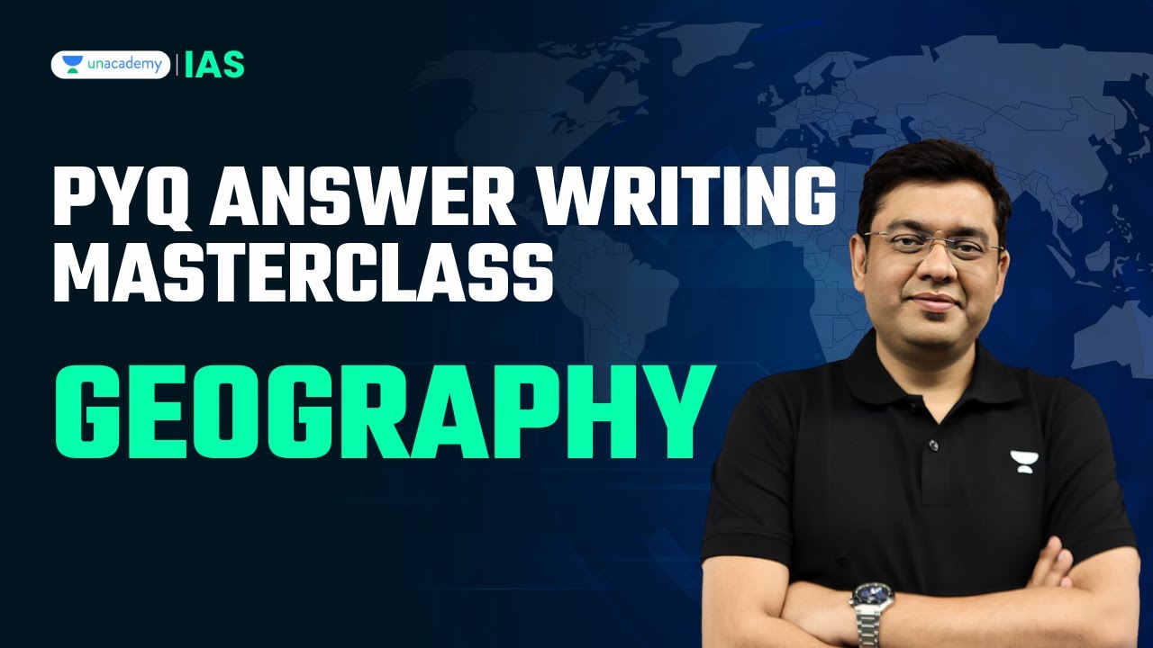 UPSC PYQ Answer Writing Master class | Geography | Conquer Mains ...
