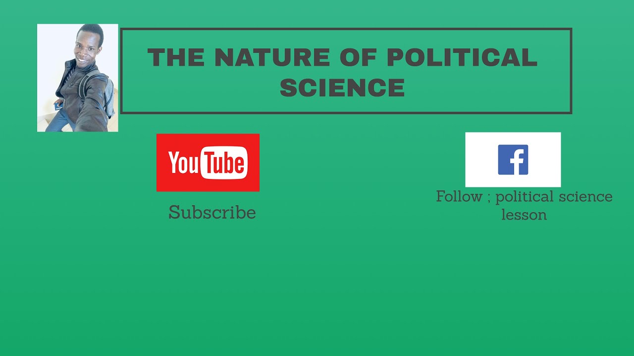 THE NATURE OF POLITICAL SCIENCE - YouTube