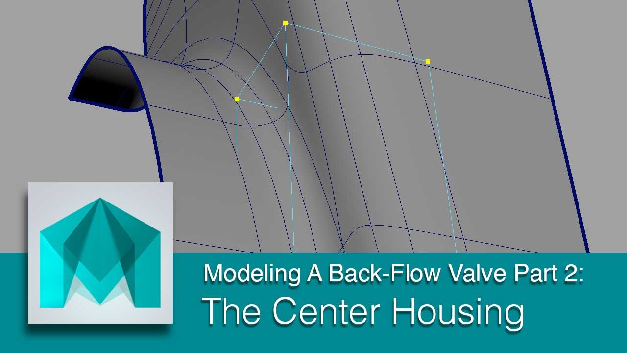 DART 106 Intermediate Maya: Valve Modeling Part 2 The Center Housing - YouTube