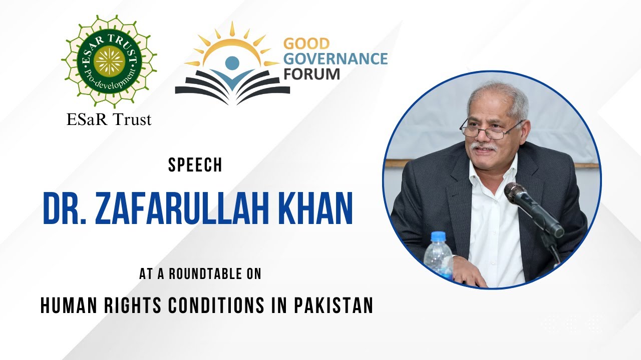 Dr. Zafarullah Khan at a roundtable on "Human Rights Conditions In ...