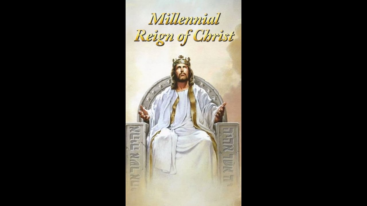 What is the Millennium or the Millennial Reign of Christ? - YouTube