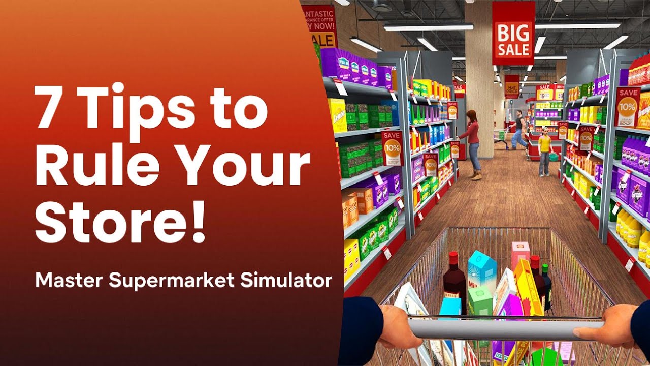 Boost Your Supermarket Simulator Game: 7 Pro Tips to Master Store ...