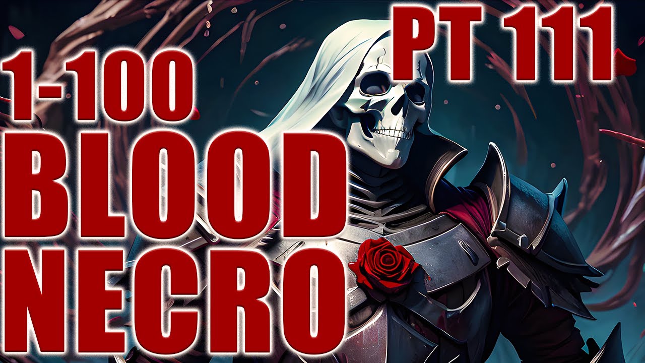 Blood Necromancer 1-100 Playthrough Part 111 | Diablo IV - YouTube