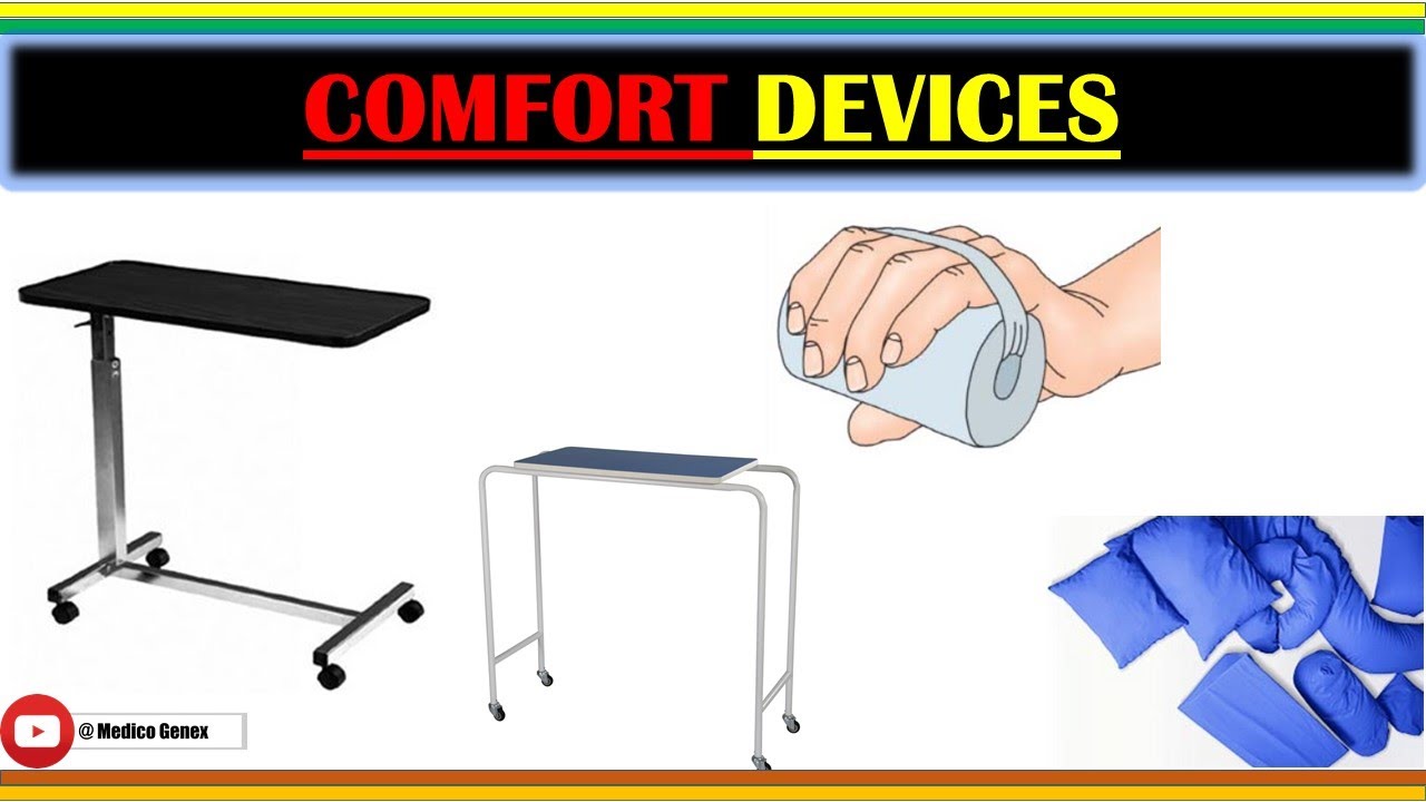 COMFORT DEVICES | TYPES OF COMFORT DEVICES | PURPOSES OF COMFORT ...