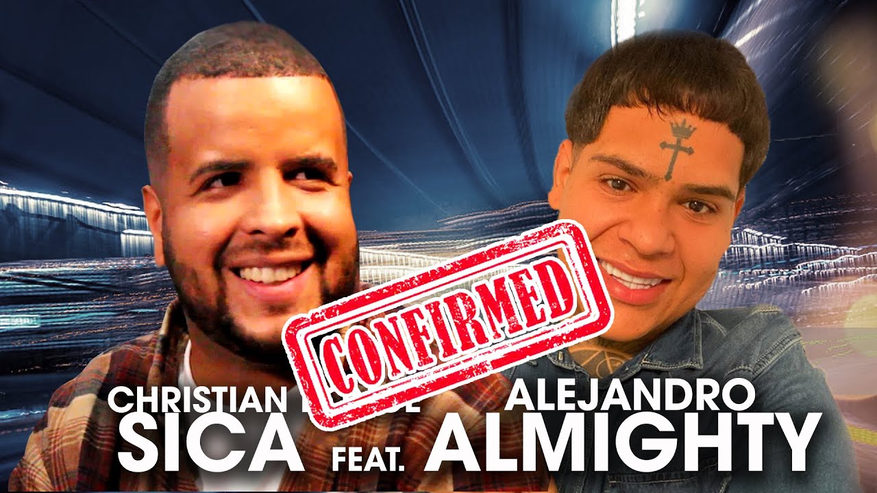 ALMIGHTY feat. CHRISTIAN PONCE (EL Sica)_CONFIRMADO!!! - YouTube