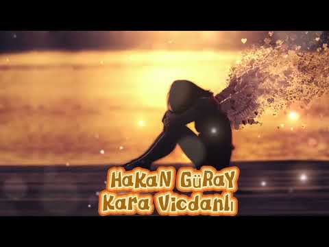 Hakan Güray - Kara Vicdanlı