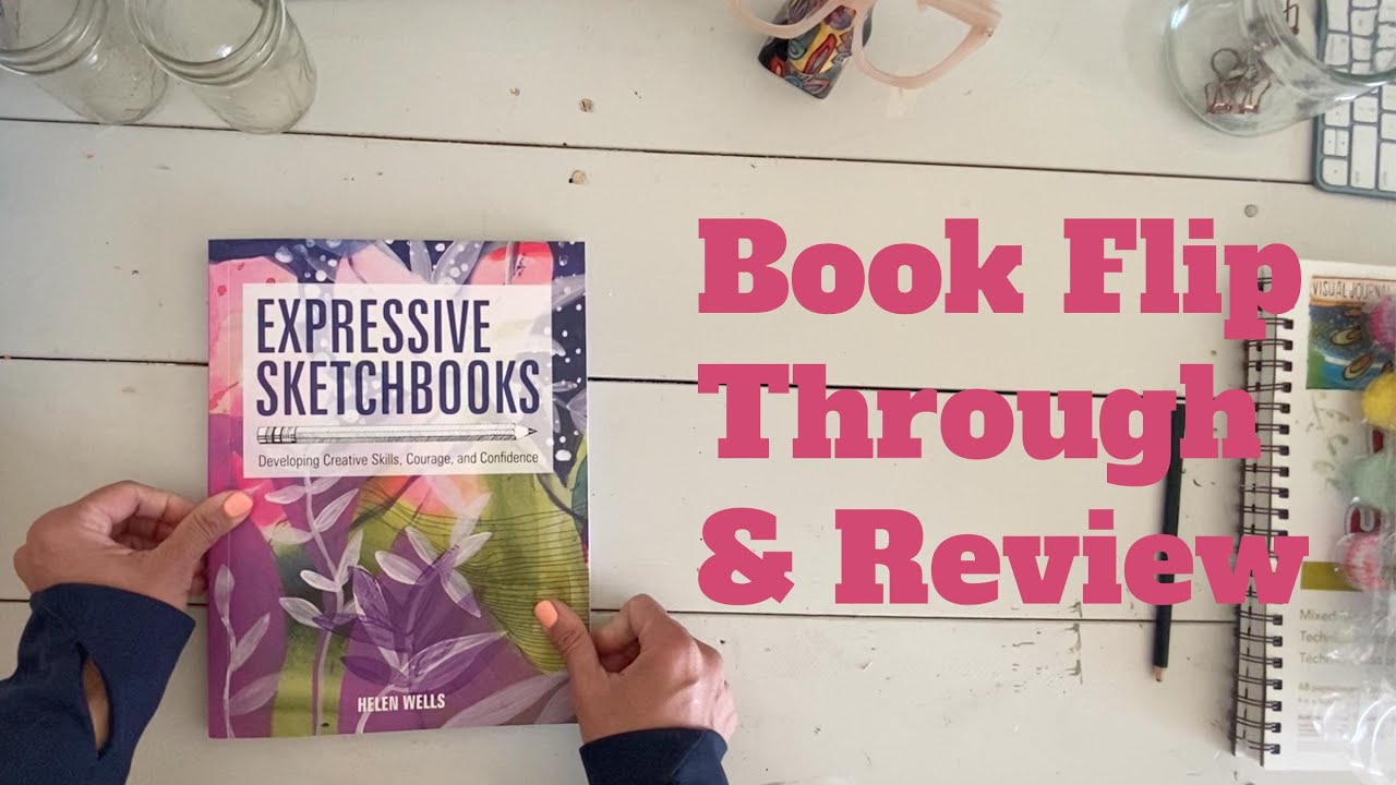 Expressive Sketchbooks - By Helen Wells - Book Flip Through - YouTube