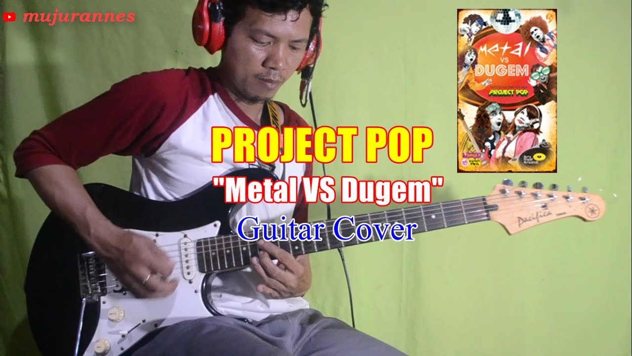 Project Pop - Metal Vs Dugem || Guitar Cover - YouTube