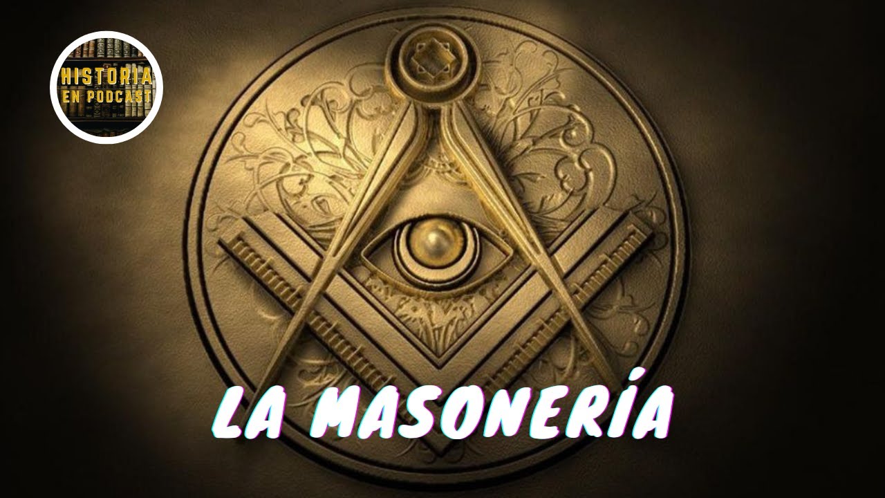 LA MASONERÍA - Historia Completa - YouTube