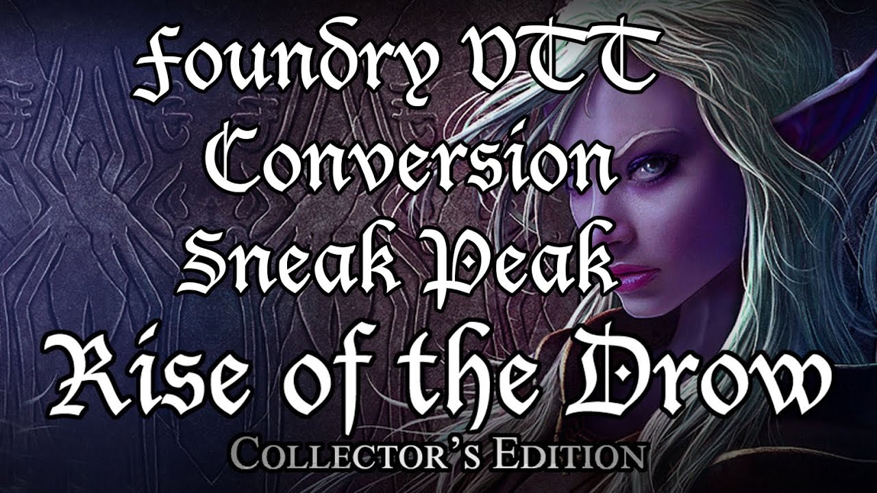 Rise of the Drow for Foundry VTT Sneak Peak - YouTube