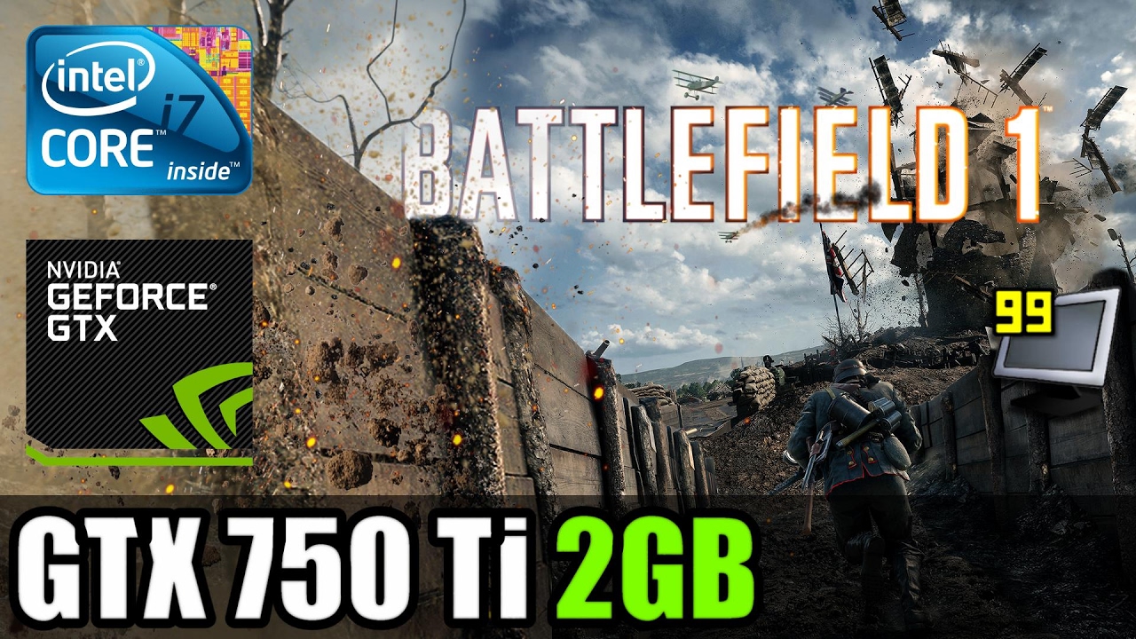 Battlefield 1 - GTX 750 Ti 2GB - i7 920 - 1080p Test - YouTube