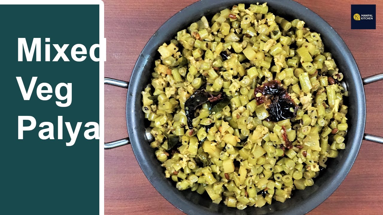 Mixed Veg Palya |ರುಚಿಕರ ಮಿಕ್ಸ್ ತರಕಾರಿ ಪಲ್ಯ |#Manipal Kitchen| - YouTube