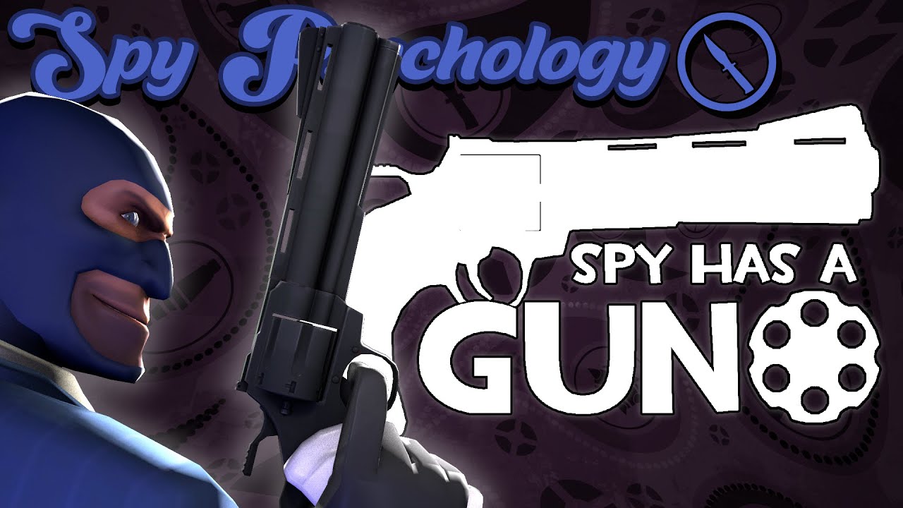 TF2: Spy Psychology - Spy has a Gun - YouTube