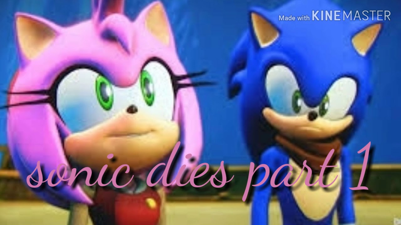 Sonic dies part 1 (sonamy) - YouTube