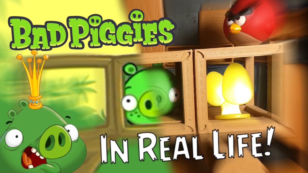 BAD PIGGIES in Real Life! - YouTube