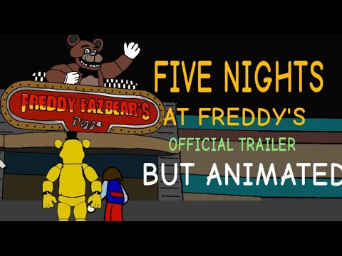 FNAF MOVIE TRAILER BUT ANIMATED!!! (Five Nights At Freddy's Animation ...