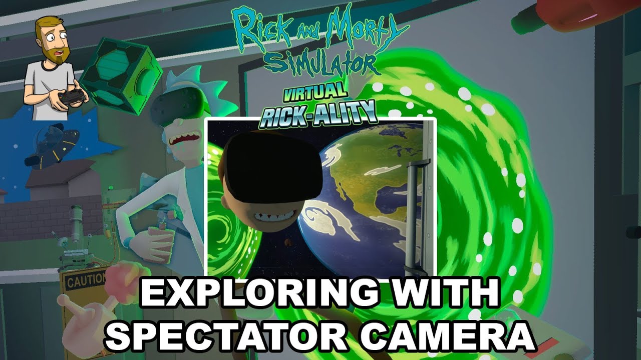 EXPLORING WITH THE SPECTATOR CAM | Rick and Morty Simulator: Virtual ...