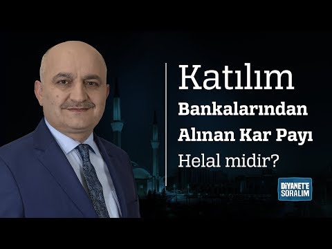 Katılım Bankalarından Alınan Kar Payı Helal midir?