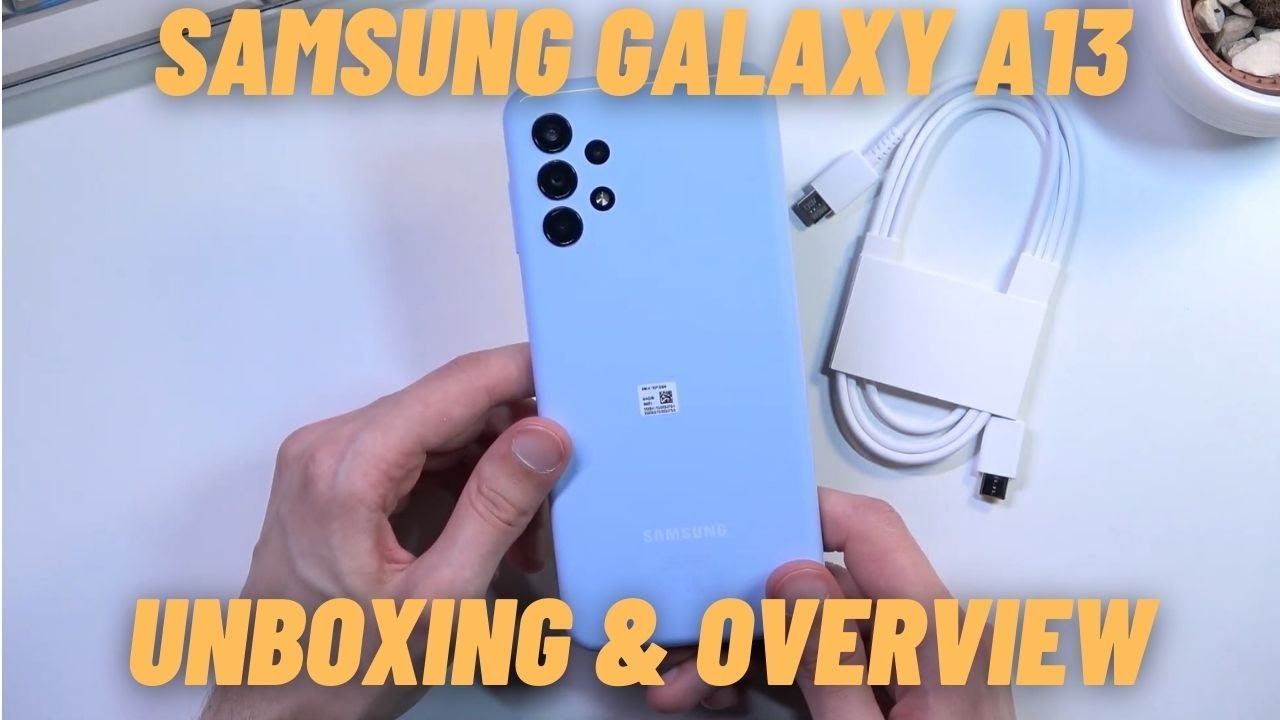 Samsung Galaxy A13 Unboxing & Overview - YouTube