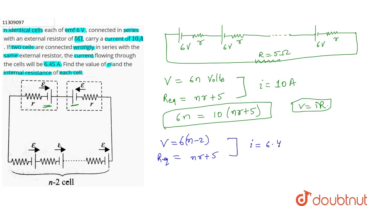 n identical cells each of emf 6 V , connected in series with an ...