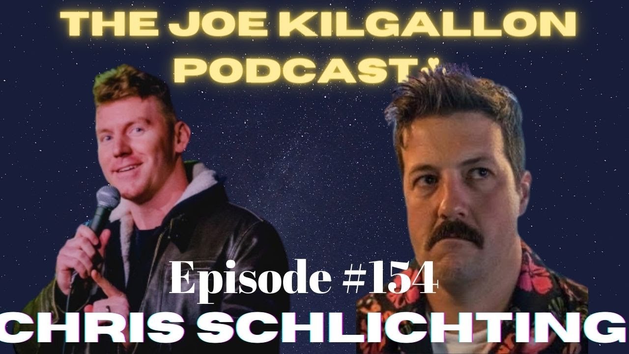 Episode 154 | Comedian Chris Schlichting | The Joe Kilgallon Podcast ...