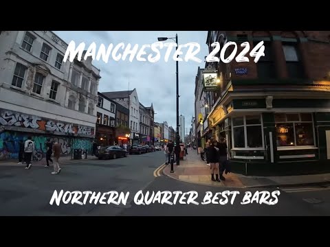 Northern Quarter Manchester City Centre Night Walk | Best Pubs & Bars | July 2024, England UK