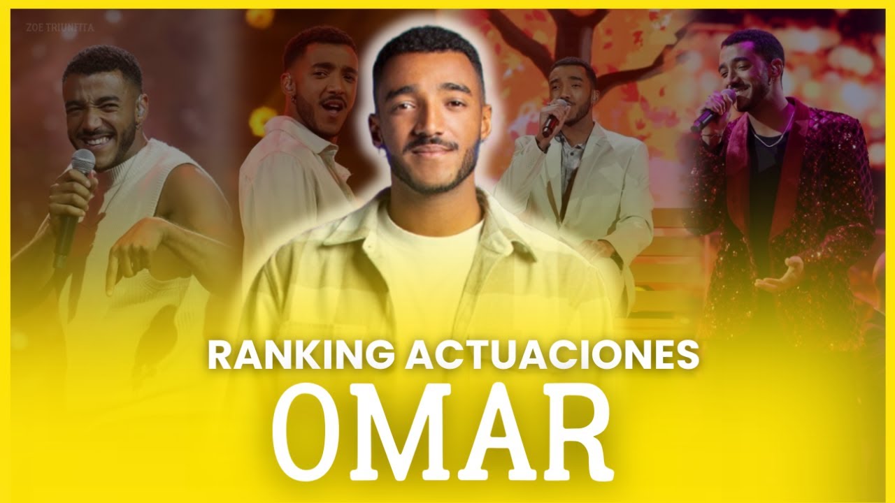 RANKING de las ACTUACIONES de OMAR - OPERACIÓN TRIUNFO 2023 - Zoe ...