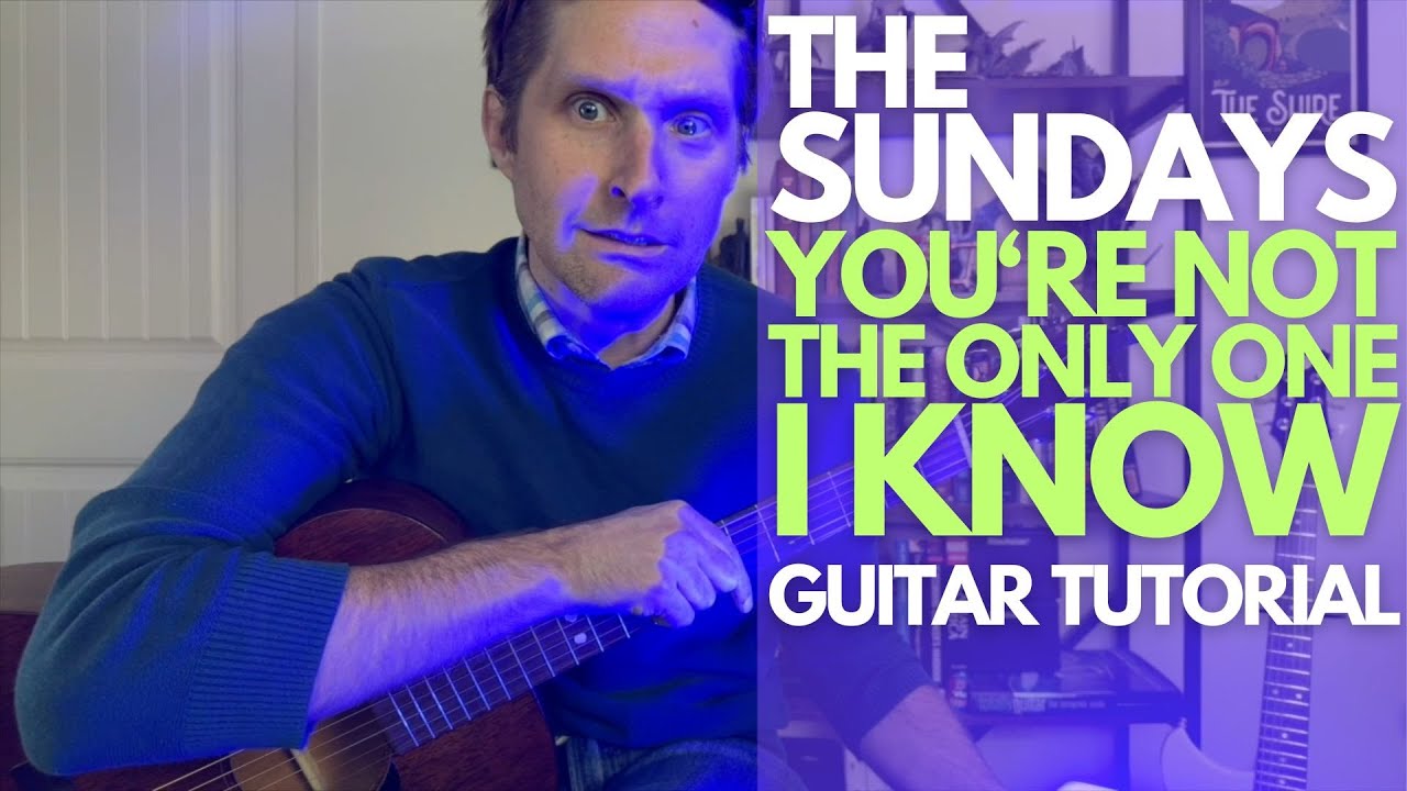 You're Not the Only One I Know by The Sundays Guitar Tutorial - Guitar ...