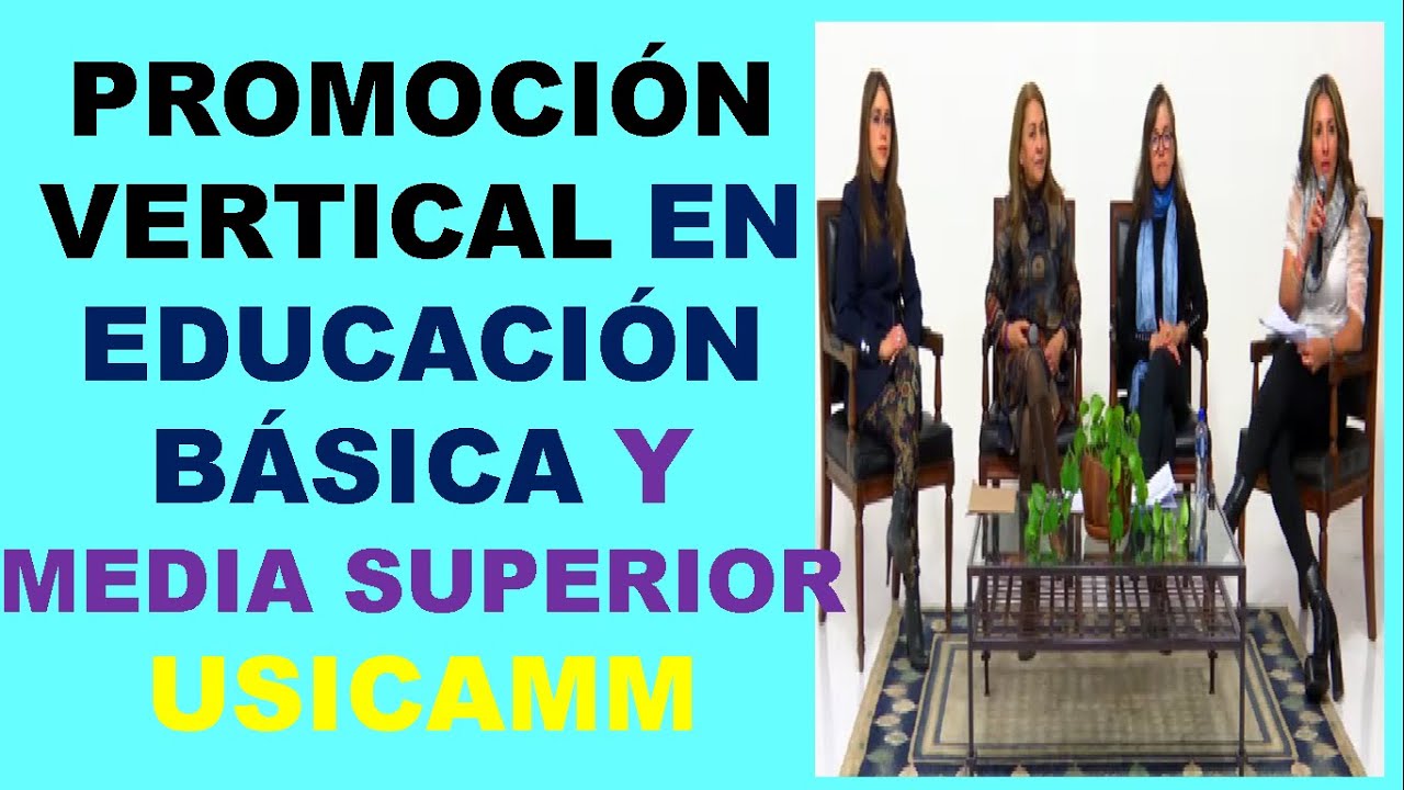 PROMOCIÓN VERTICAL EN EDUCACIÓN BÁSICA Y MEDIA SUPERIOR (USICAMM ...