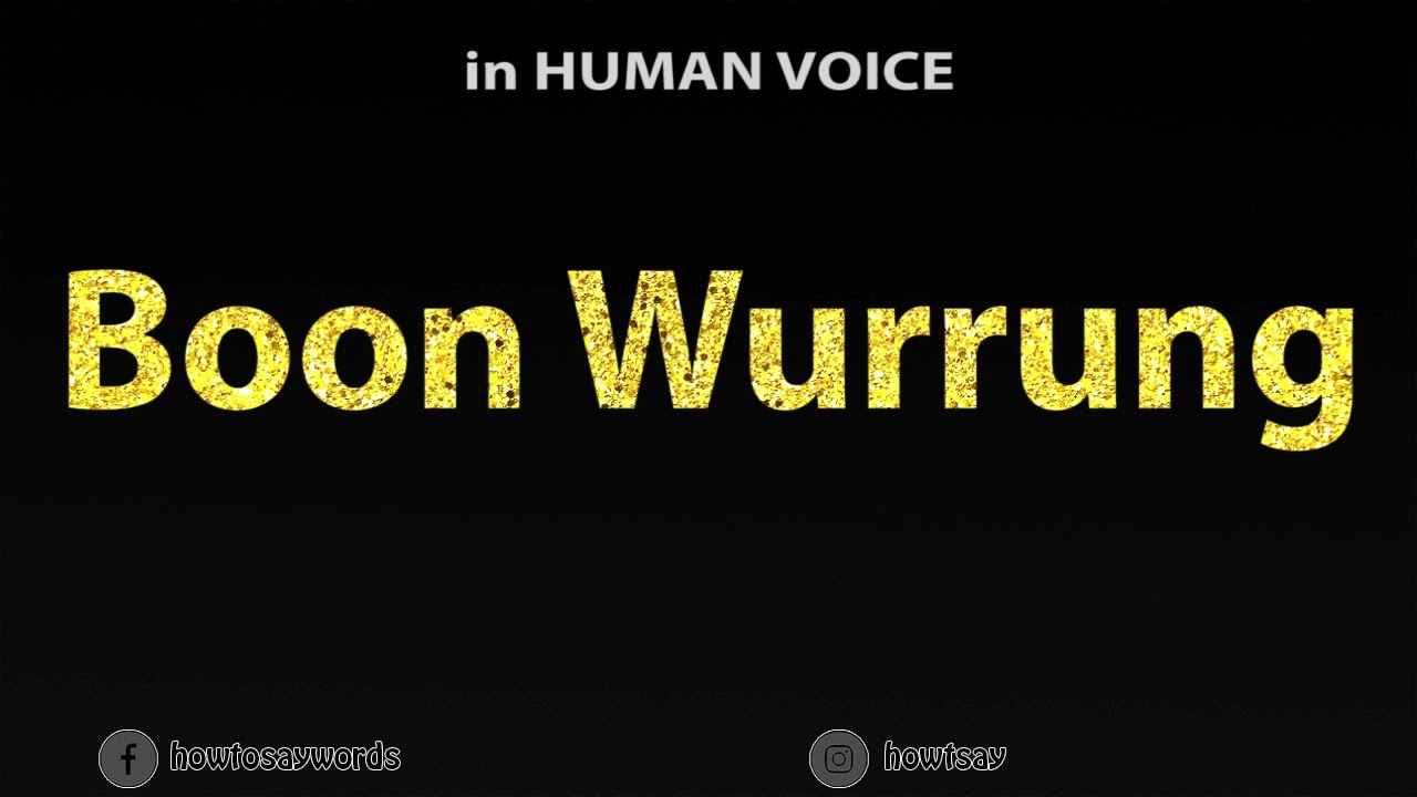 How To Pronounce Boon Wurrung - YouTube