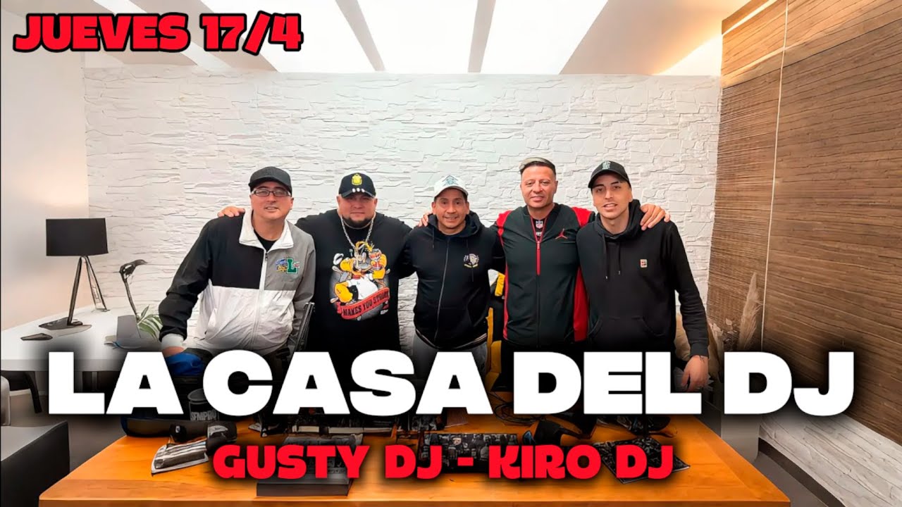 LA CASA DEL DJ hoy nos visitan Gusty Dj, nos cuenta de ASCENSO y Kiro ...