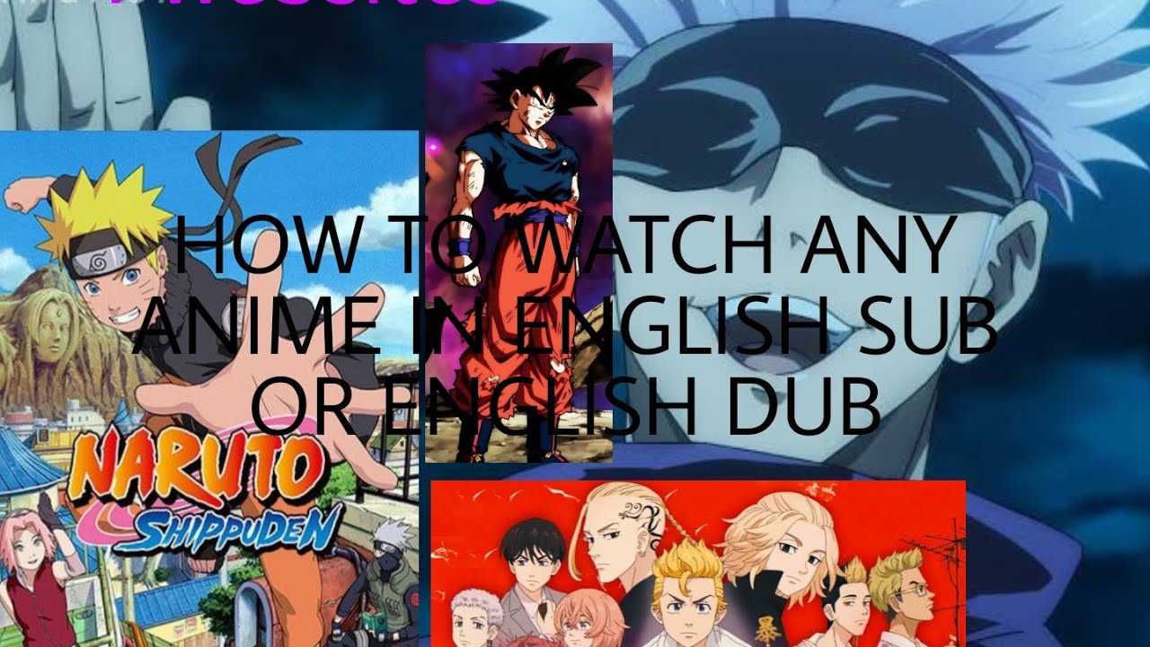 HOW TO WATCH ANY ANIME IN ENGLISH DUB OR SUB (HD) 4 WEBSITES - YouTube