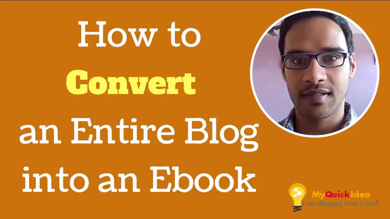 How To Convert An Entire Blog Into An Ebook Myquickidea YouTube how-to-convert-an-entire-blog-into-an-ebook-myquickidea-youtube