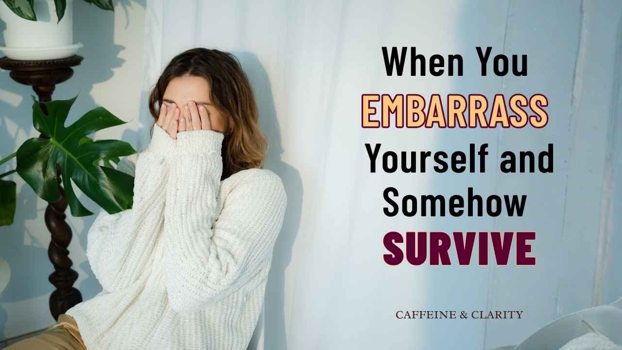 How to Stop Overthinking Embarrassing Moments and Laugh at Yourself ...