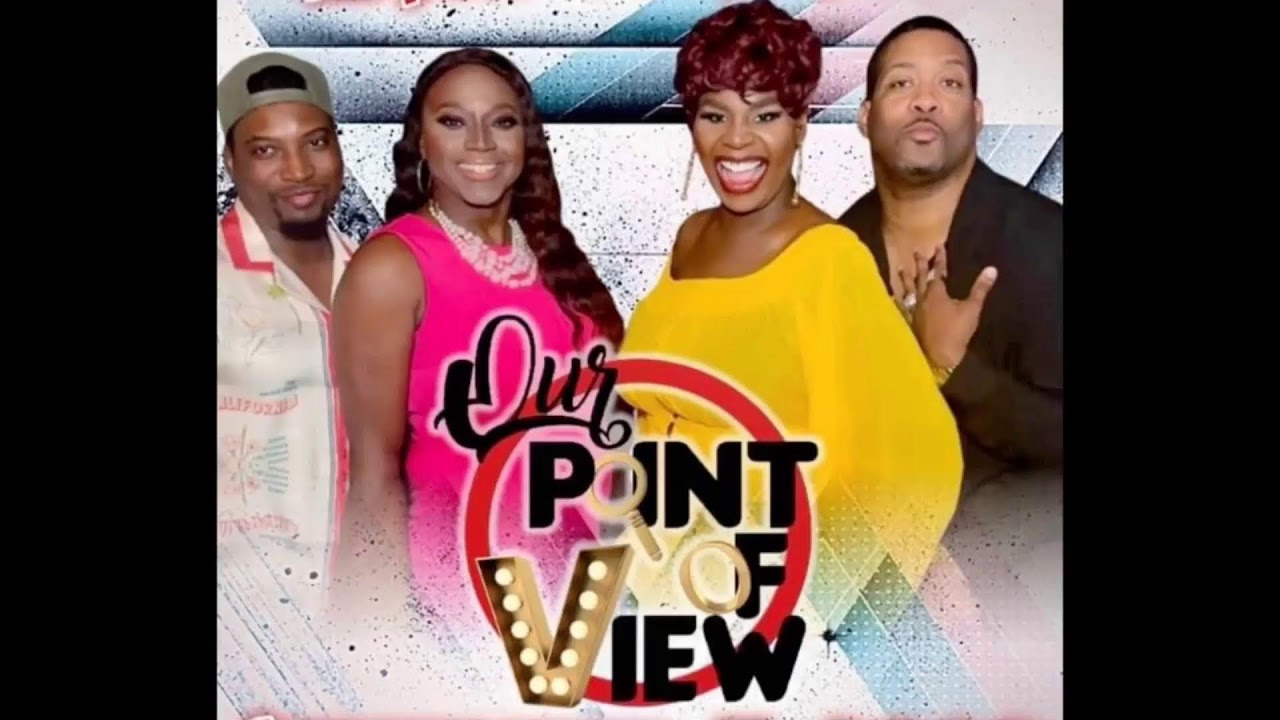 OUR POINT OF VIEW SEASON 7 ep 17 #podcast #hottopics #lgbtq - YouTube