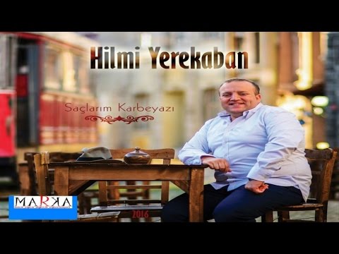 Hilmi Yerekaban - Saçlarım Kar Beyazı
