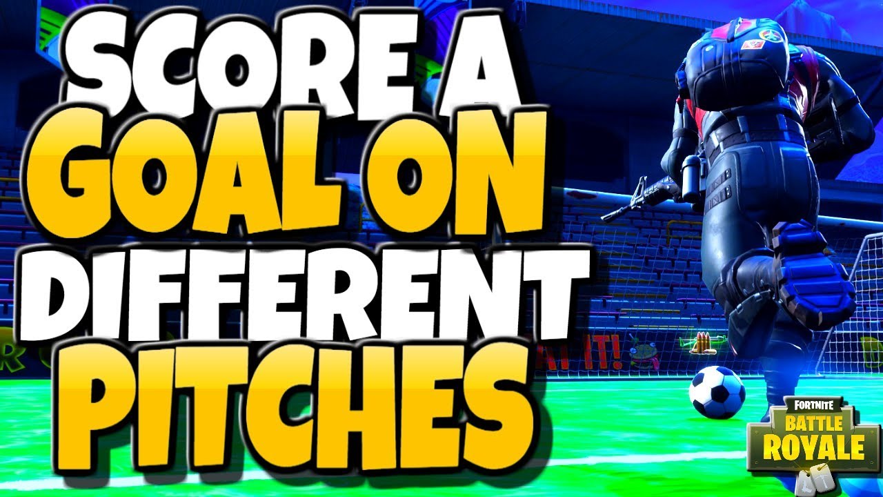 SCORE A GOAL ON DIFFERENT PITCHES | FORTNITE SEASON 4 WEEK 7 CHALLENGES ...