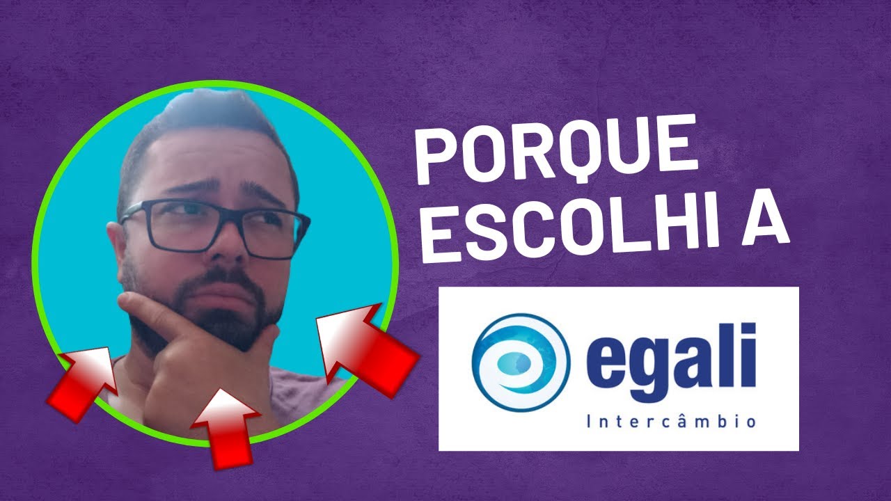 Porque eu escolhi a EGALI INTERCÂMBIO? - YouTube