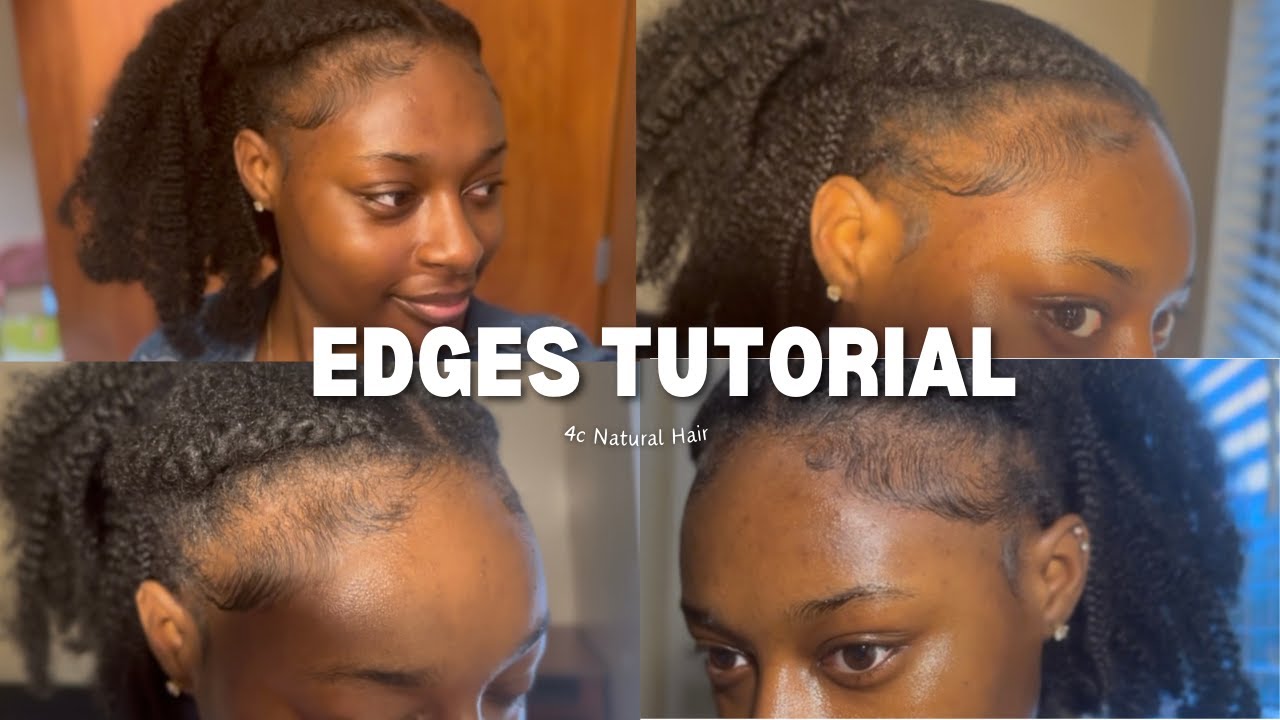 How To Lay Your Edges | 4c hair edges tutorial + best edge control for type 4 hair LASTS ALL DAY ...